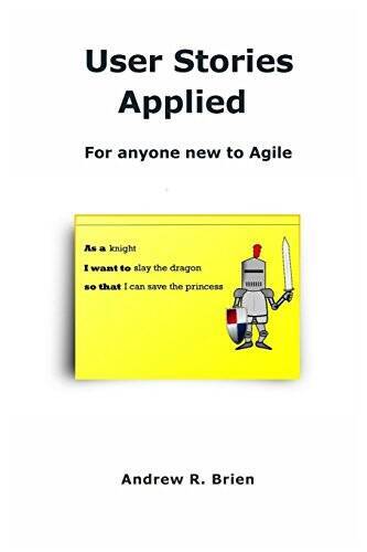 User Stories Applied: For anyone new to Agile - Paperback - GOOD ...