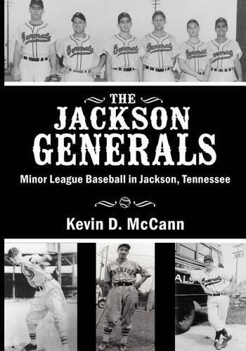 Kevin D McCann The Jackson Generals (Paperback) 9780967125176 | eBay