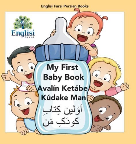 Englisi Farsi Persian Bks.: Englisi Farsi Persian Books My First Baby ...