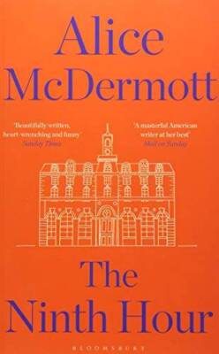 The Ninth Hour - Paperback By ALICE MCDERMOTT - GOOD | eBay