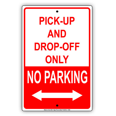 Pick And Drop-off Only No Parking with Double Arrow Novelty Aluminum ...