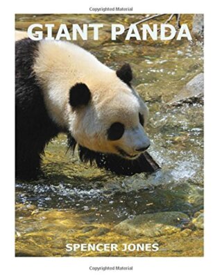 Giant Panda: Volume 4 (Amazing Nature Childrens Books). Jones 9781978410916