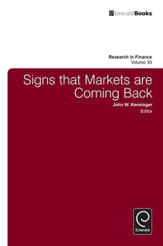 John Kensinger / Signs that Markets are Coming Back Research in Finance ...