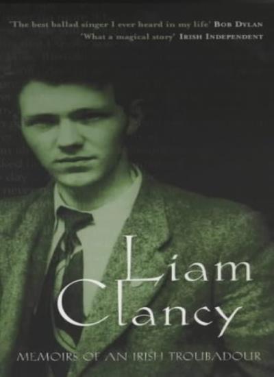 Liam Clancy : Memoirs of an Irish Troubadour By Liam Clancy | eBay