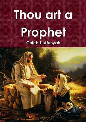 Thou Art a Prophet by Caleb T Afunyah (Paperback, 2016) for sale online ...