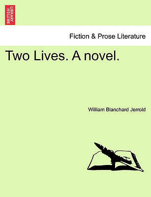 Two Lives. a Novel. by William Blanchard Jerrold (Paperback, 2011) for ...