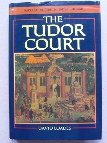 The Tudor Court By David Loades. 0713438665 | eBay