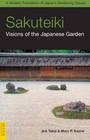 Sakuteiki: Visions of the Japanese Garden: A Modern Translation of ...