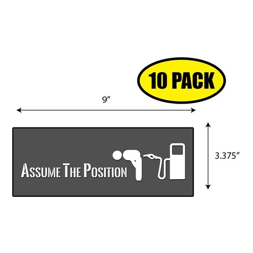 10 PACK 3.37"x9" ASSUME THE POSITION Sticker Decal Humor Funny Gift GAS ...