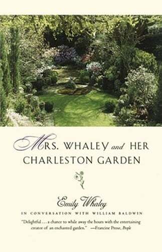 Mrs. Whaley and Her Charleston Garden by Emily Whaley: New ...