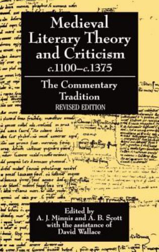 Medieval Literary Theory and Criticism C.1100--C.1375: The Commentary ...