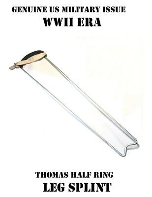 US MILITARY VINTAGE WWII ERA ARMY HALF RING THOMAS TRACTION LEG THIGH ...