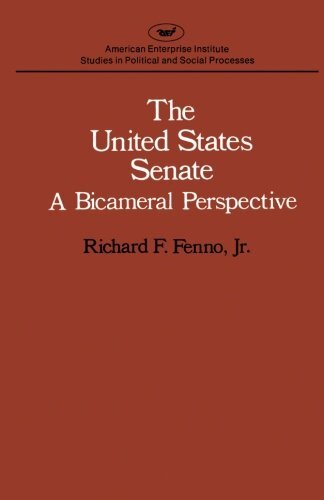 United States Senate : A Bicameral Perspective by Richard F. Fenno Jr ...