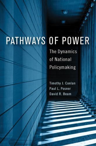 American Governance and Public Policy Ser.: Pathways of Power : The ...