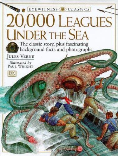 DK Classics: 20,000 Leagues Under the Sea by Jules Verne; Ron Miller ...