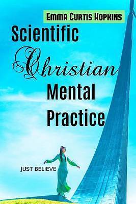 Scientific Christian Mental Practice by Emma Curtis Hopkins (Paperback ...