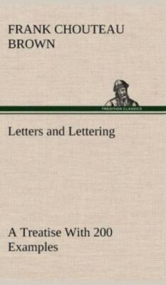 Letters And Lettering A Treatise With 200 Examples 9783849199388| eBay