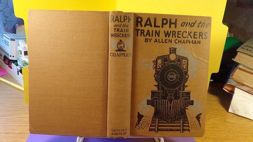RALPH TRAIN WRECKERS / ALLEN CHAPMAN (C) PRINTED IN 1928 1ST / FIRST DJ ...