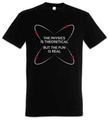 The Physics Is Theoretical T-Shirt Fun Teacher Professor Nerd Geek ...