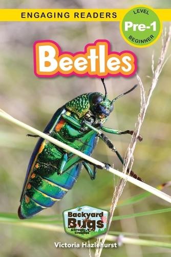 Victoria Hazlehurst Beetles (Paperback) Backyard Bugs and Creepy ...