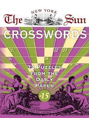New York Sun Crosswords : 72 Puzzles from the Daily Paper by Peter ...