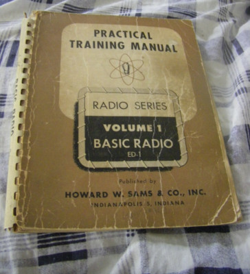 Practical Training Manual Radio Series Vol 1 ED 1 Basic Radio Howard W ...