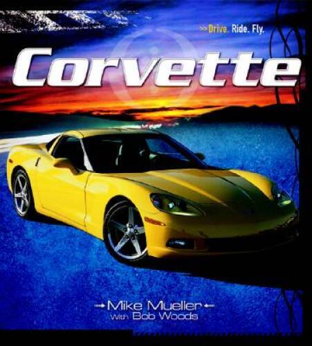 Corvette (Drive Ride Fly) - Paperback By Mueller, Mike - VERY GOOD ...