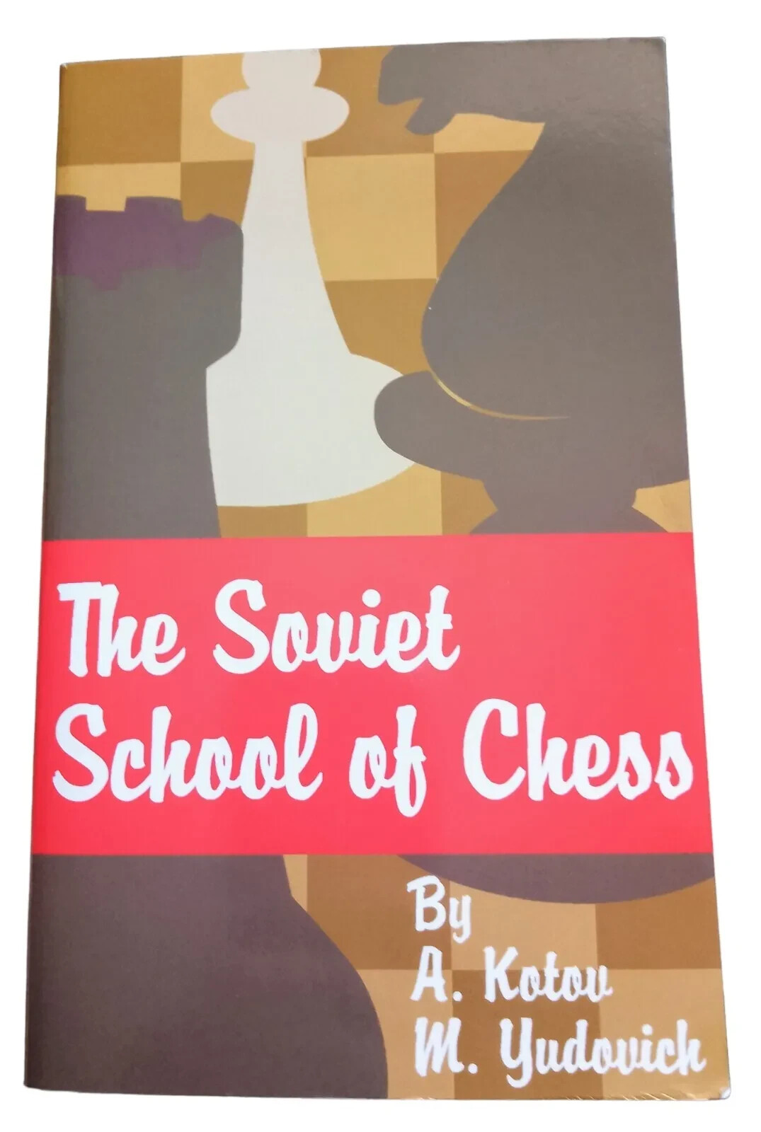 The Soviet School of Chess by M. Yudovich and A. Kotov (Trade Paperback ...