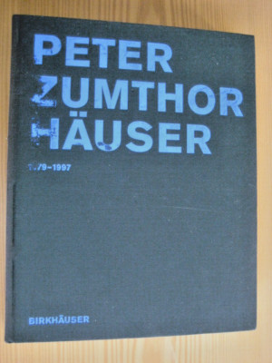 Peter Zumthor Häuser 1979 - 1997 Birkhäuser Architektur Fachbuch selten ...