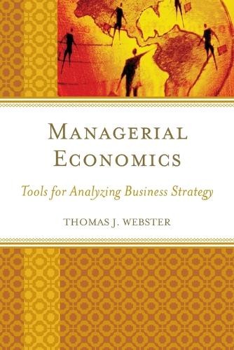 Thomas J. Webster Managerial Economics (Paperback) (UK IMPORT ...