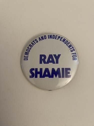 Democrats And Independents For Ray Shamie Pin Back Button P84 | eBay