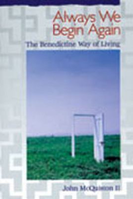 Always We Begin Again by McQuiston, John 9780819216489| eBay