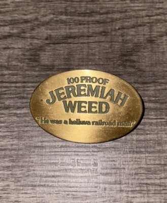 Vintage Jeremiah Weed 100 Proof - 1976 Heublein Inc. Hartford, Conn Pin ...