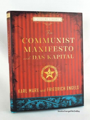 THE COMMUNIST MANIFESTO AND DAS KAPITAL Karl Marx Friedrich Engels ...
