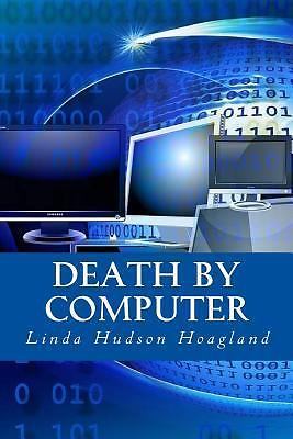Death by Computer by Linda Hoagland (2016, Trade Paperback) for sale ...