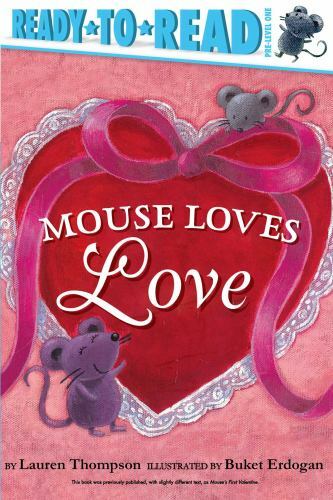 Mouse Loves Love: Ready-To-Read Pre-Level 1 by Thompson, Lauren ...