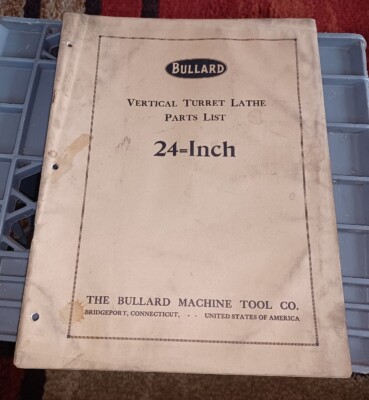 Bullard Machine Tool Company 24 Inch Vertical Turret Lathe Parts List ...