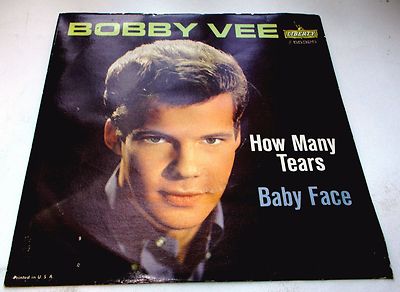 Bobby Vee Baby Face b/w How Many Tears '61 Liberty 55325 R&R PS 45rpm ...
