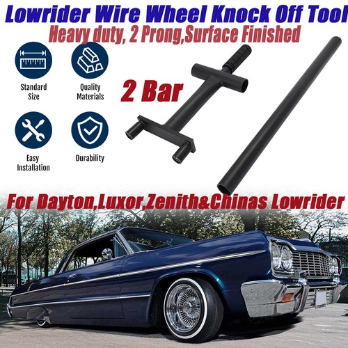 2 Bar Lowrider Wire Wheel Knock Off Tool For Dayton,Luxor,Zenith&Chinas ...