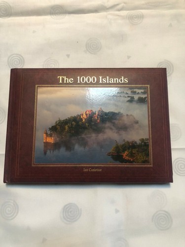 The 1000 Islands : The Photography of Ian Coristine by Ian Coristine ...