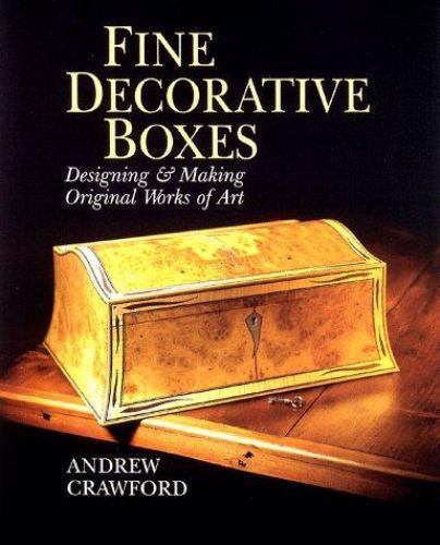 Fine Decorative Boxes: Designing & Making Original Works of Art 9780806998626| eBay