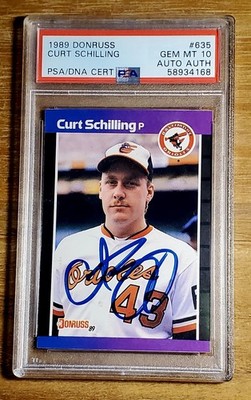 CURT SCHILLING 1989 DONRUSS ROOKIE #635 PSA/DNA CERT GM MT 10 AUTO 10 ...