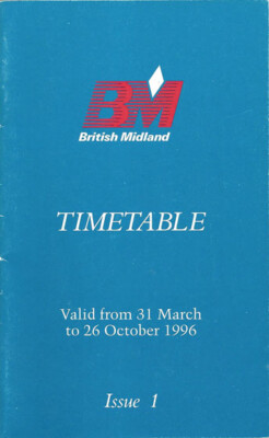 British Midland Airways system timetable 3/31/96 [1054] Buy 4+ save 25% ...