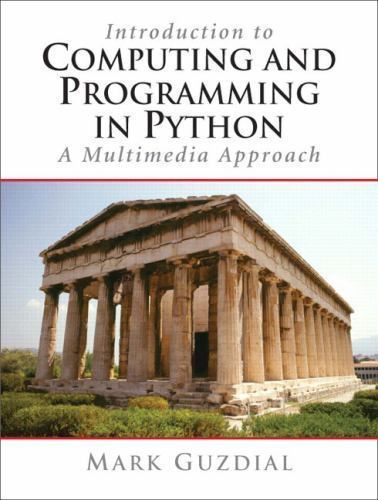 Introduction to Computing and Programming in Python, A Multimedia Approach by Mark Guzdial (2004 ...