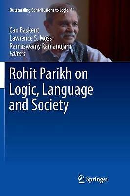 Rohit Parikh on Logic, Language and Society by Lawrence S. Moss, Can ...