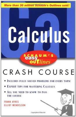 SCHAUM'S EASY OUTLINE: CALCULUS By Frank Ayres & Elliott Mendelson ...