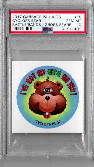 2017 Garbage Pail Kids CYCLOPS BEAR Battle of Bands Gross Bears PSA 10 ...