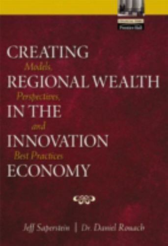 Creating Regional Wealth in the Innovation Economy : Models ...