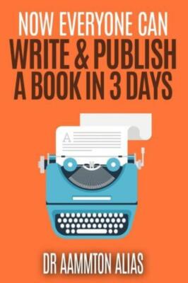 Now Everyone Can Write & Publish A Book In 3 Days 9781514762004| eBay