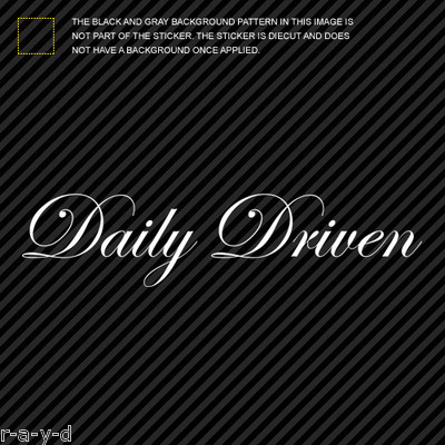 (2x) Daily Driven Sticker Die Cut Decal Self Adhesive Vinyl jdm | eBay